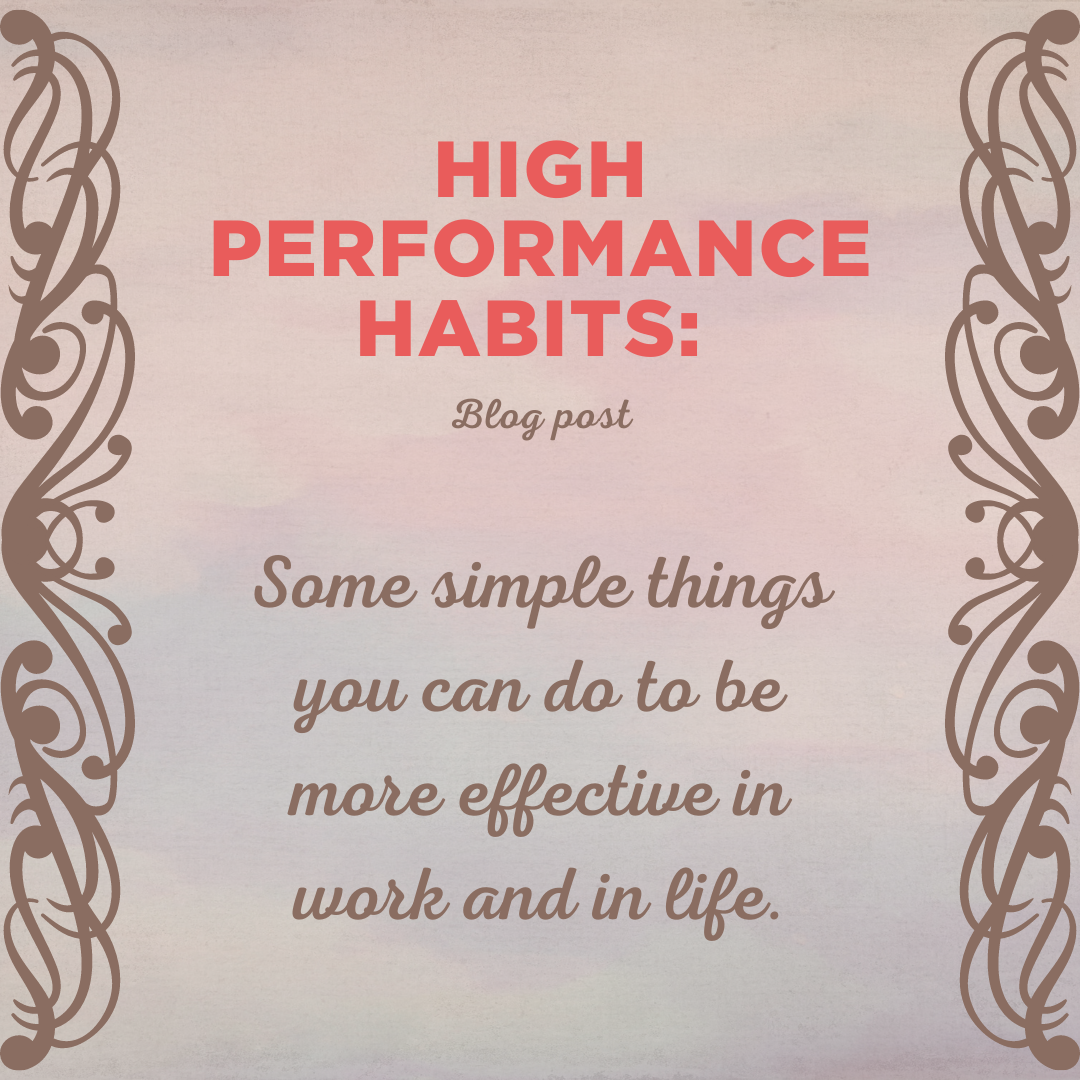 High performance habits: some simple things you can do to be more ...
